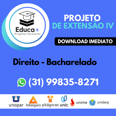 PROJETO DE EXTENSÃO IV - DIREITO Faculdade Unopar, Pitágoras e Anhaguera